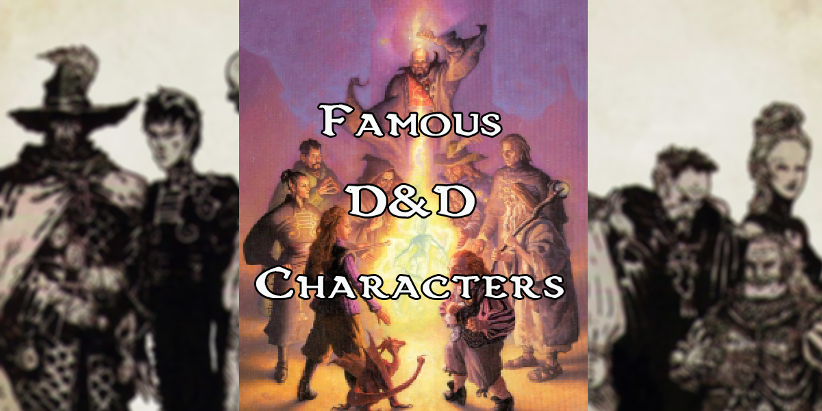 Famous DnD Characters – Mym's Well