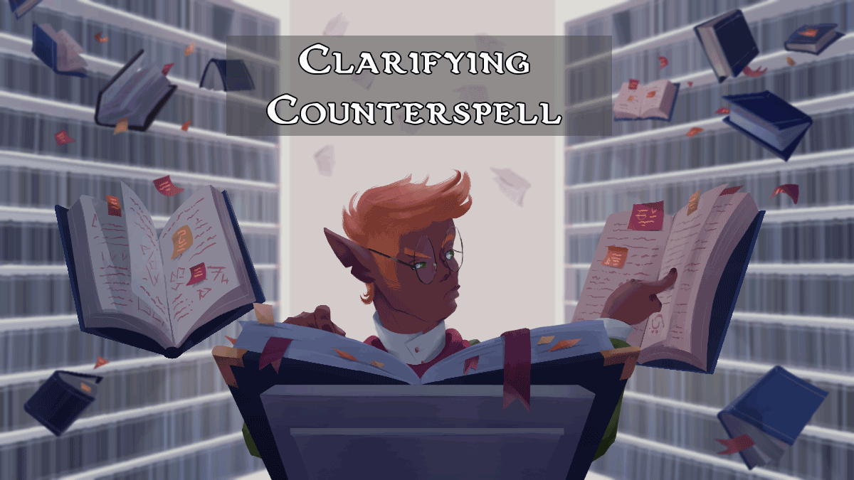 Clarifying Counterspell (DnD 5e) – Mym's Well